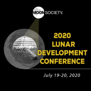 2020 Lunar Development Conference – July 19-20, 2020 – online | Space-for-All at HobbySpace